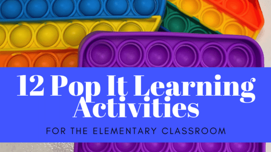Have You Tried To Teach With Pop Its? Check Out These 12 Activities!