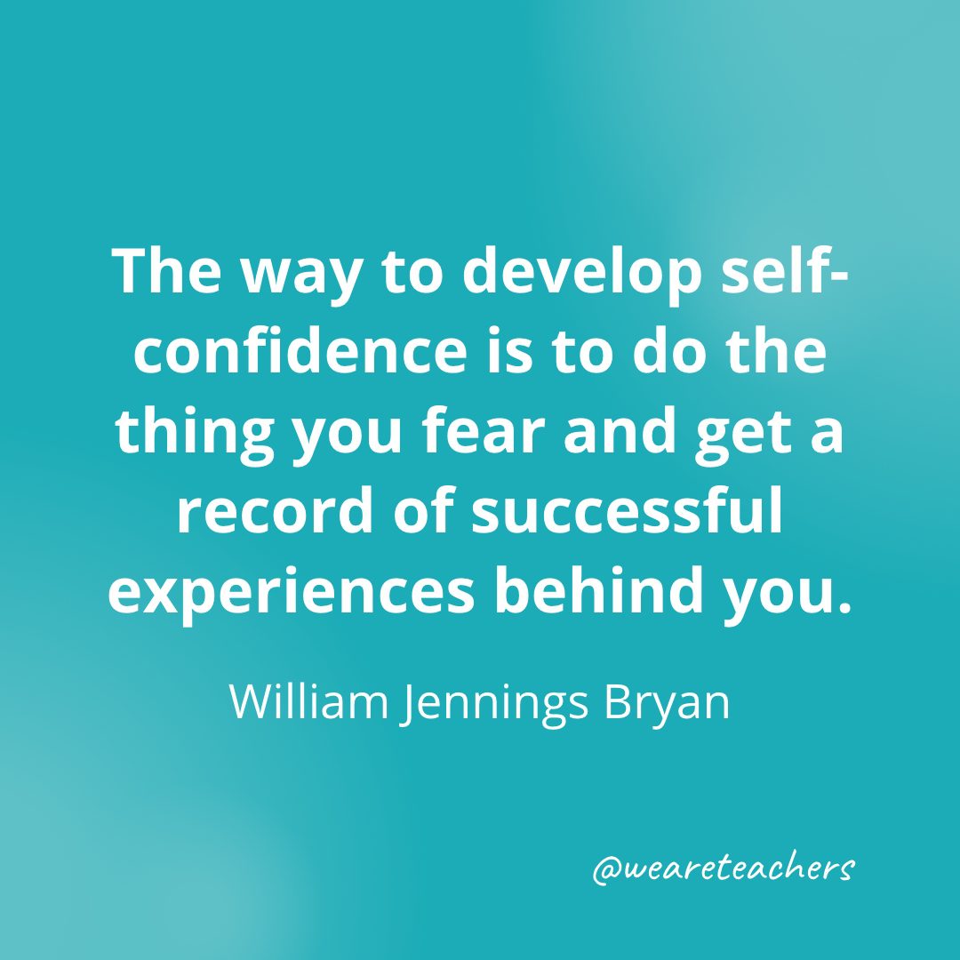 97 Quotes About Confidence To Give Your Classroom a Boost