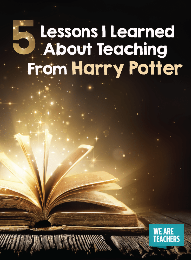 5 Lessons I Learned About Teaching From Harry Potter - We Are Teachers