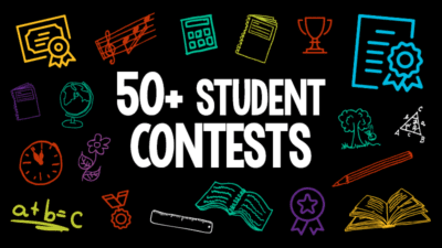 Student Contests and Competitions to Enter Right Now