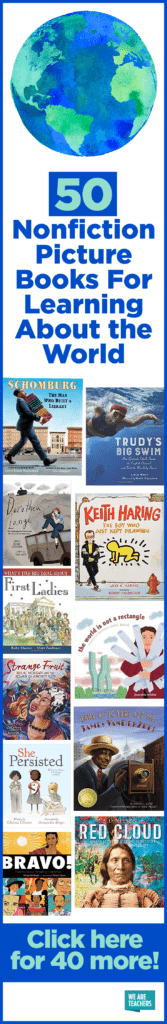 50 Nonfiction Picture Books For Learning About the World - WeAreTeachers