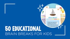 50 Educational Brain Breaks that Your Students Will Love!