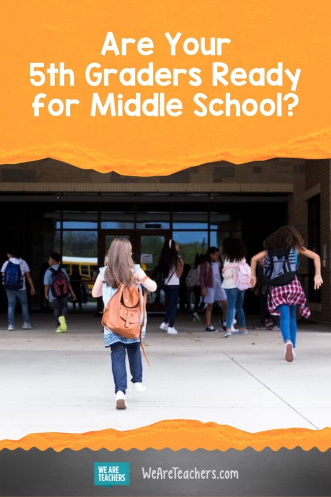 Are Your 5th Graders Ready for Middle School? - We Are Teachers