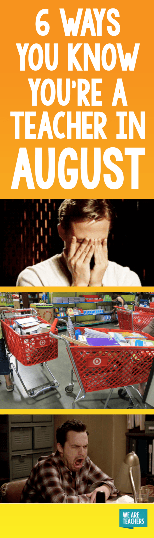 6 Ways You Know You're a Teacher in August - WeAreTeachers