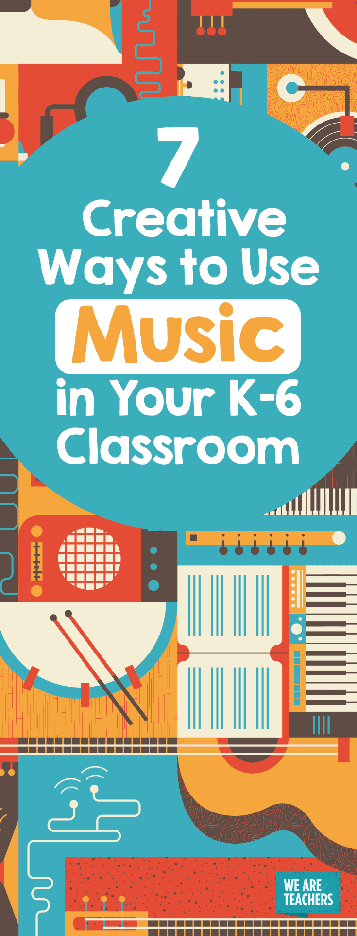 7 Creative Ways to Use Music in Your K-6 Classroom - We Are Teachers