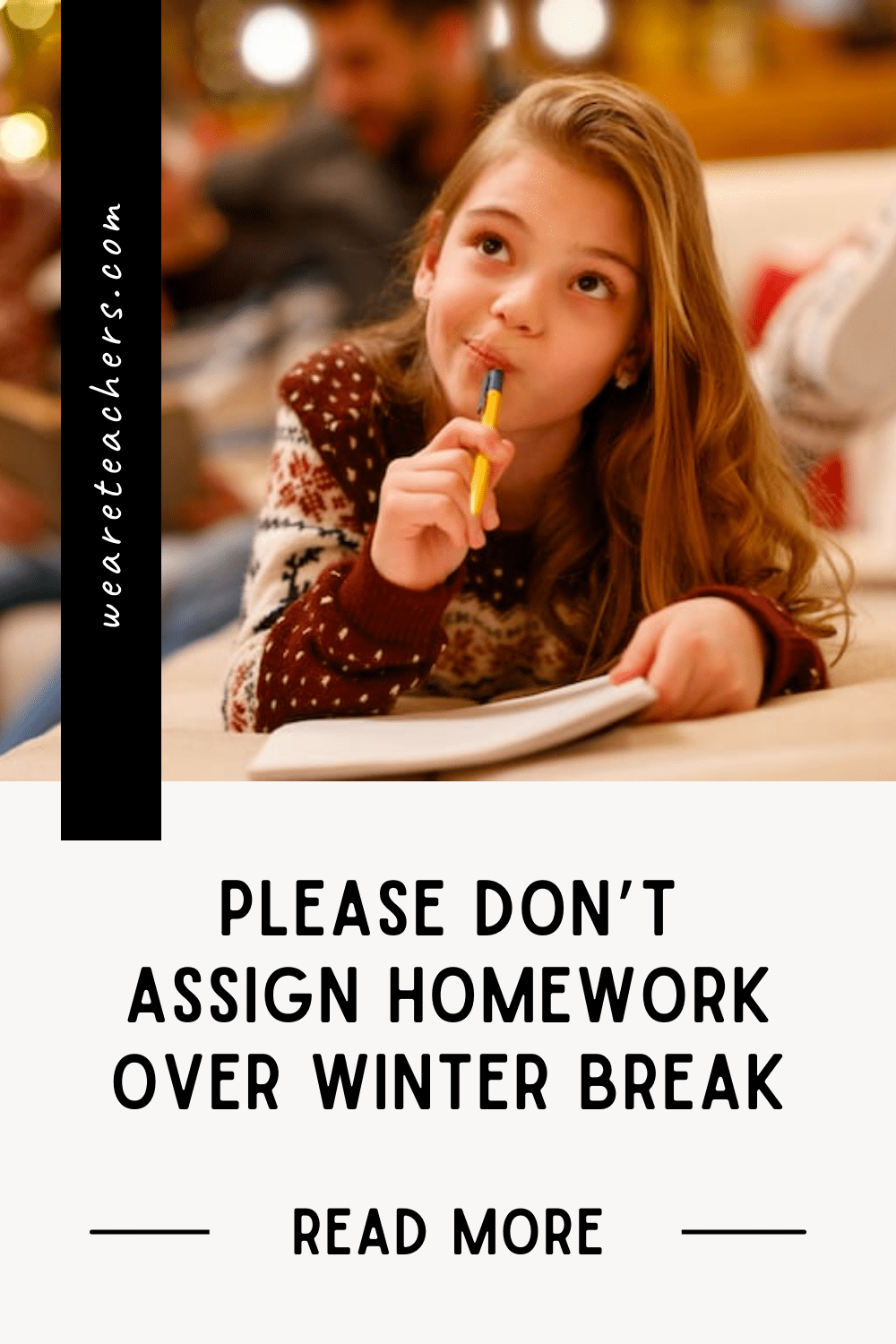Please Don't Assign Homework Over Winter Break - We Are Teachers