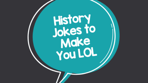 16 History Jokes We Dare You Not to Laugh At