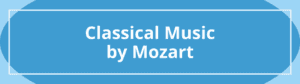 50 Best Classical Music Songs for Kids