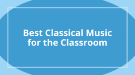 50 Best Classical Music Songs for Kids