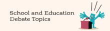 100 High School Debate Topics To Engage Every Student
