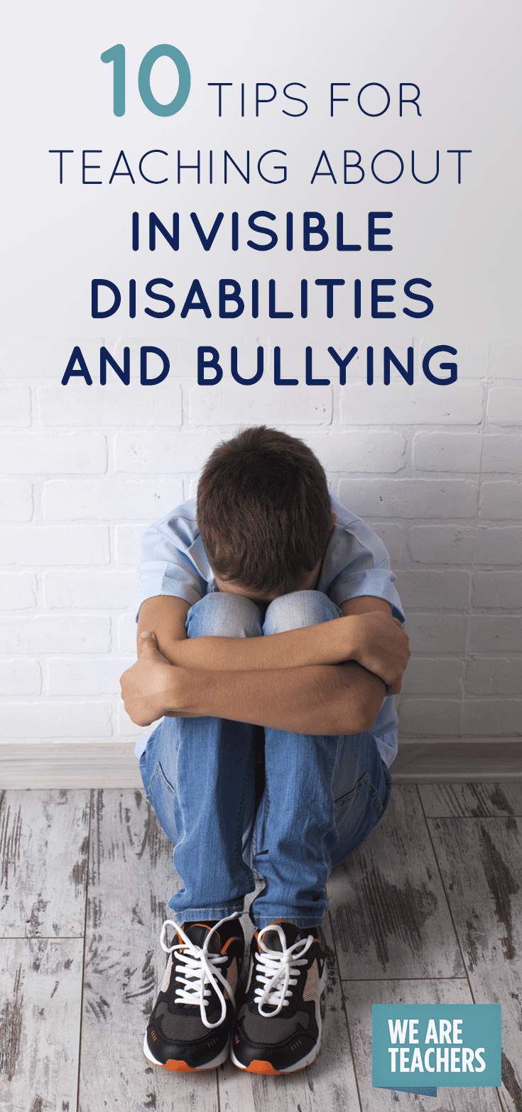 10 Tips for Teaching About Invisible Disabilities and Bullying
