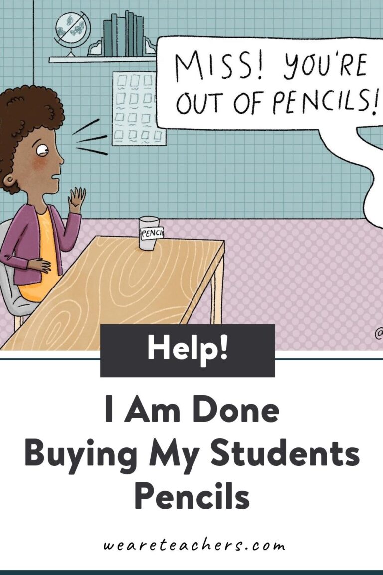 Ask WeAreTeachers: I'm Done Buying Pencils for My Students