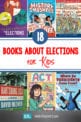 18 Books About Elections for Grades K-12 + Lesson Plans