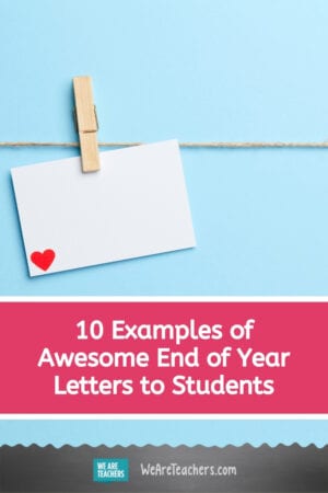 10 Examples of Awesome End-of-Year Letters to Students