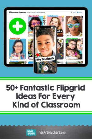 50+ Fantastic Flipgrid Ideas for Every Kind of Classroom