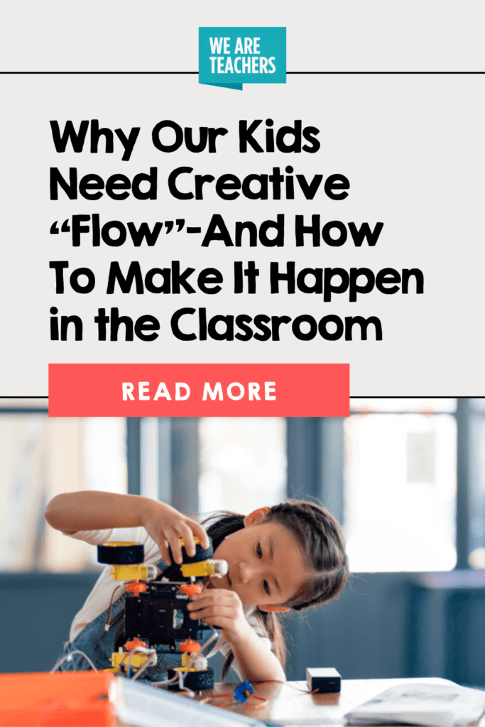 How To Nurture Creative Flow in the Classroom - WeAreTeachers