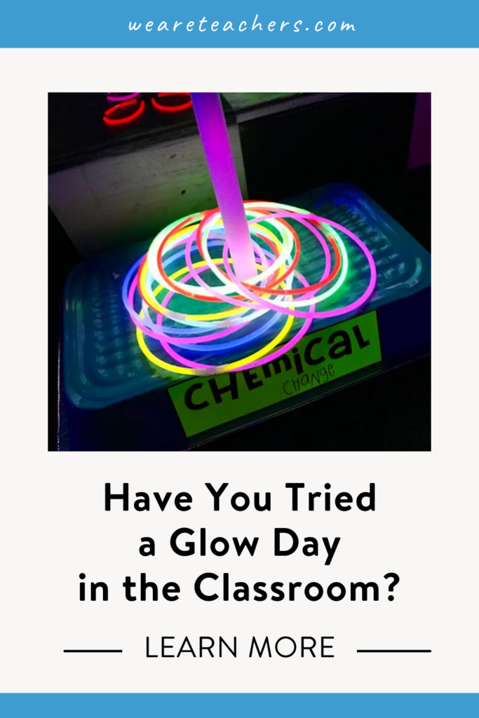 Teachers Are Planning Classroom Glow Days & It Makes Us Want To Be ...
