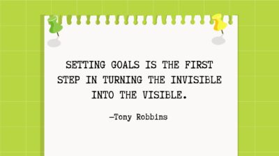 69 Inspirational Goal-Setting Quotes