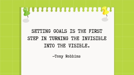 69 Inspirational Goal-Setting Quotes