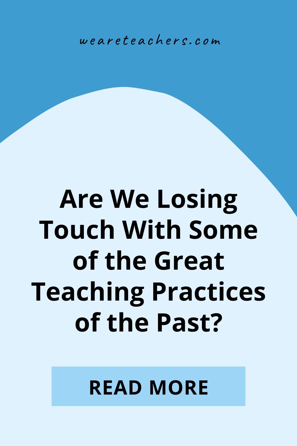 Have We Lost Some of the Great Teaching Practices of the Past?
