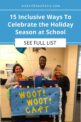 15 Ways To Celebrate Keeping School Holiday Inclusivity in Mind