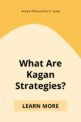 What Are Kagan Strategies?