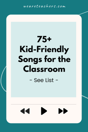 The Big List of School-Appropriate Songs To Keep Everyone Motivated