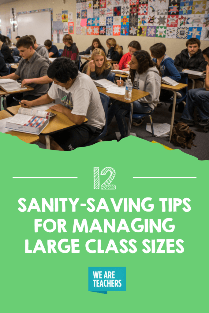 12 Sanity-Saving Tips for Managing Large Class Sizes - We Are Teachers