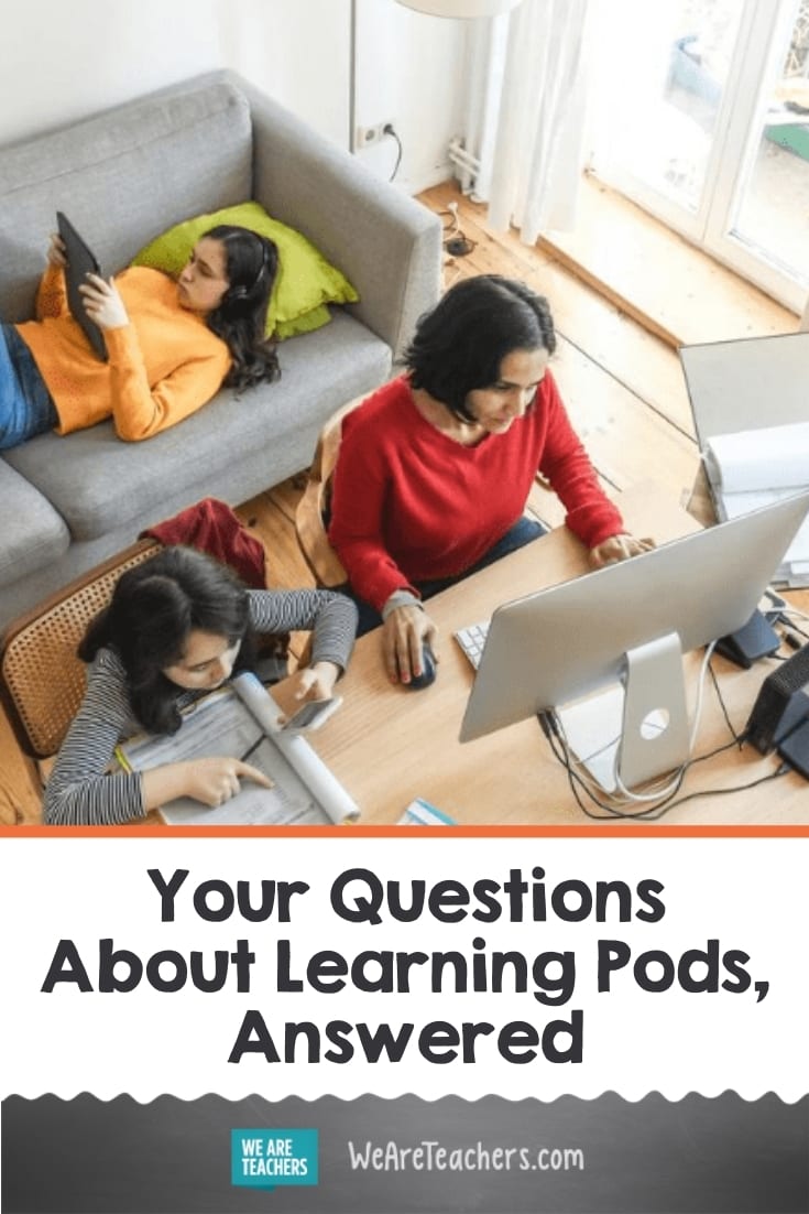 Your Questions About Learning Pods, Answered - We Are Teachers