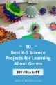 The Best Germ Science Projects and Experiments