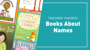 25 Books to Teach Kids About the Importance of Names - We Are Teachers