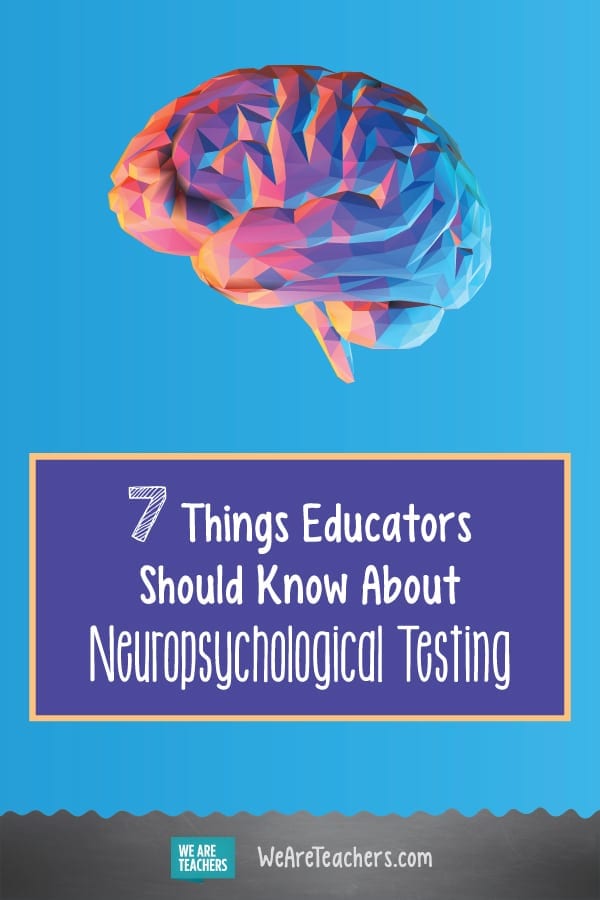 What Educators Need To Know About Neuropsychological Testing