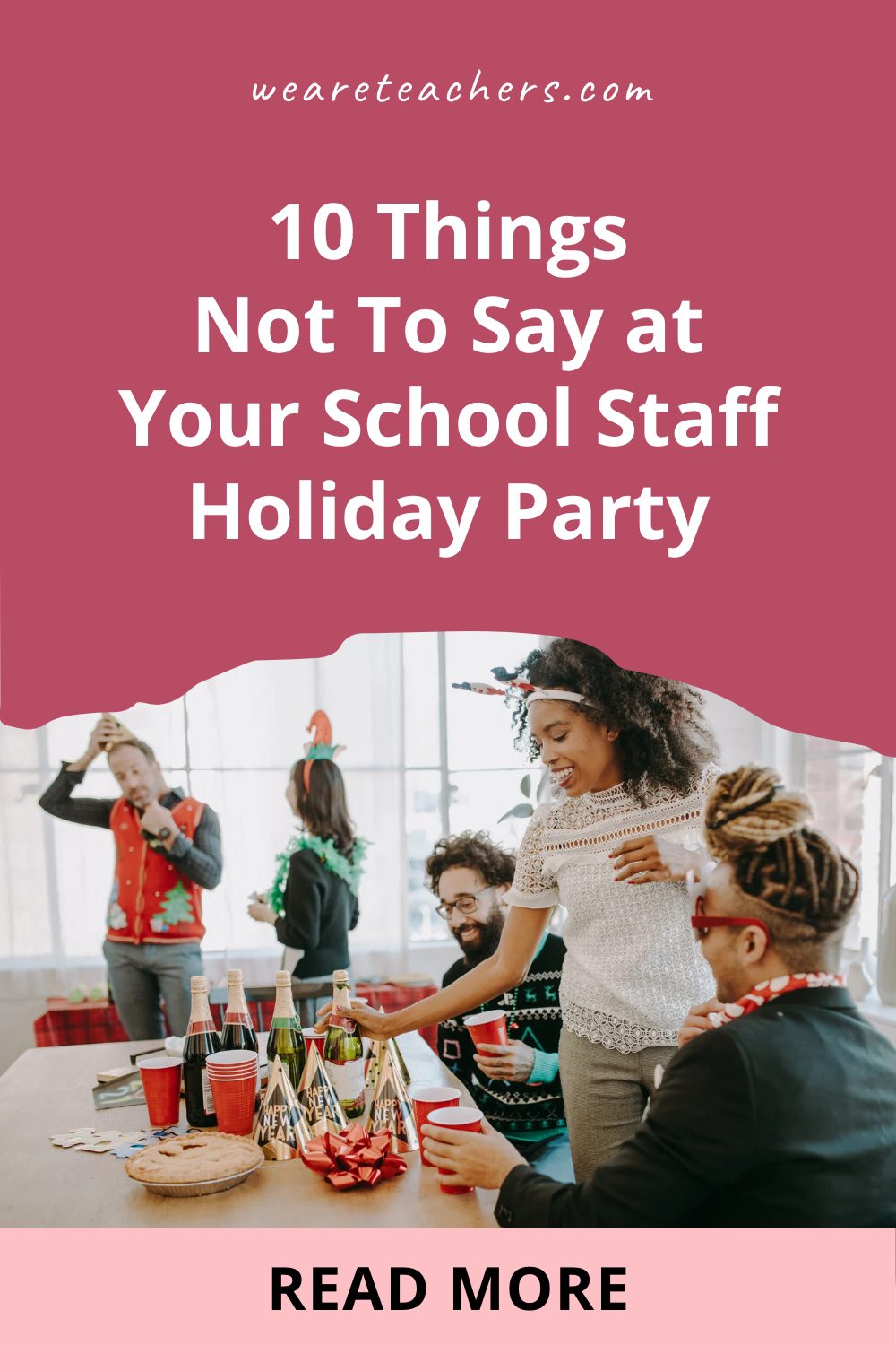 10 Things Not To Say at Your School Staff Holiday Party