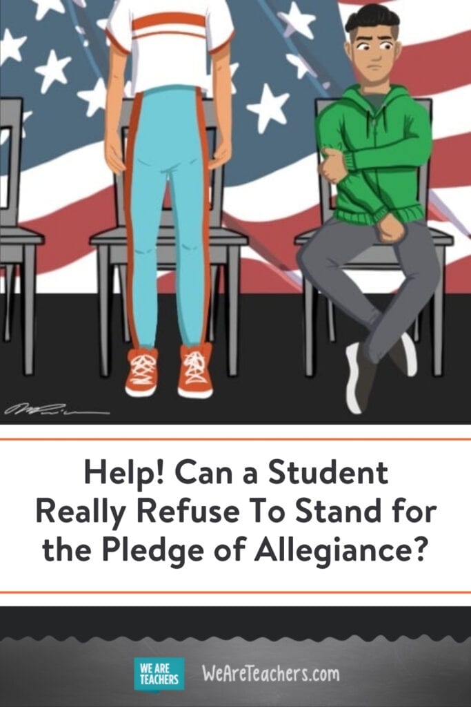Ask WeAreTeachers: A Student Refuses To Say the Pledge of Allegiance