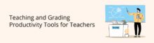 The Big List of Productivity Tools for Teachers in 2022