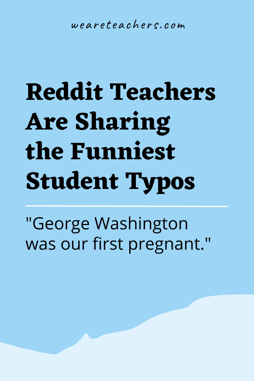 Funny Student Typos: Redditors Share All - WeAreTeachers