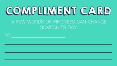 Create Compliment Cards to Encourage Staff and Students