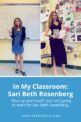 In My Classroom: Sari Beth Rosenberg