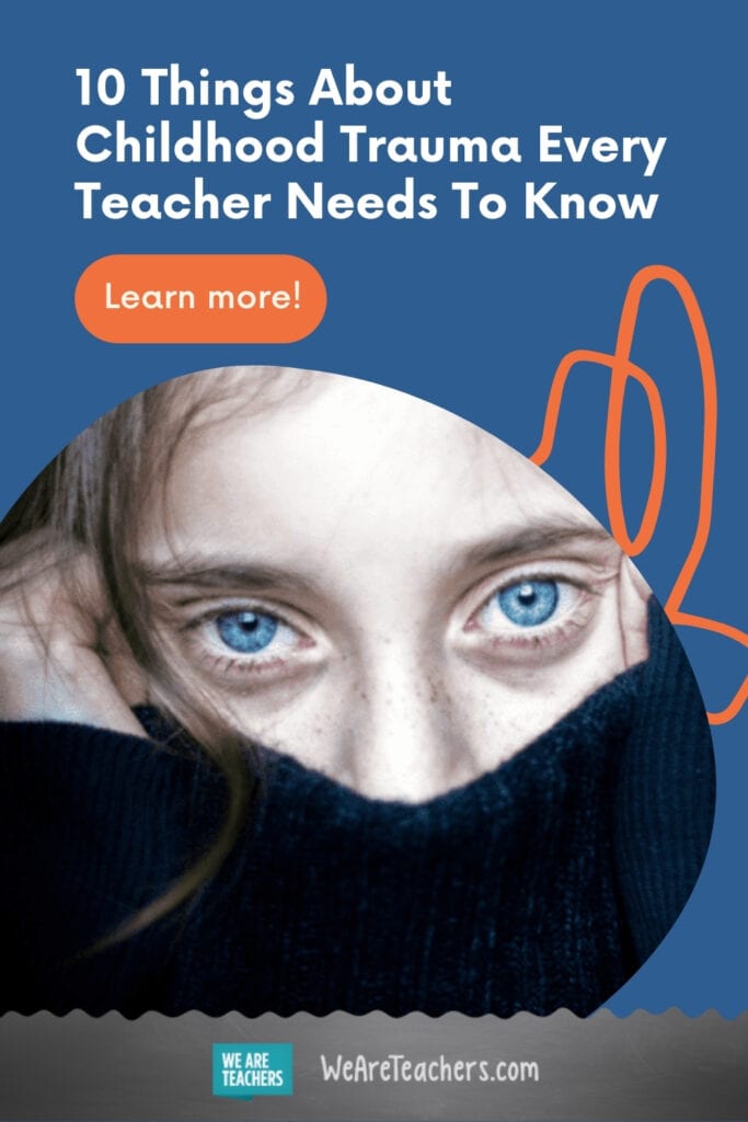Trauma Informed Teaching: 10 Things Every Educator Needs To Know