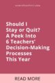 Should I Stay or Should I Quit? How 6 Different Teachers Decided