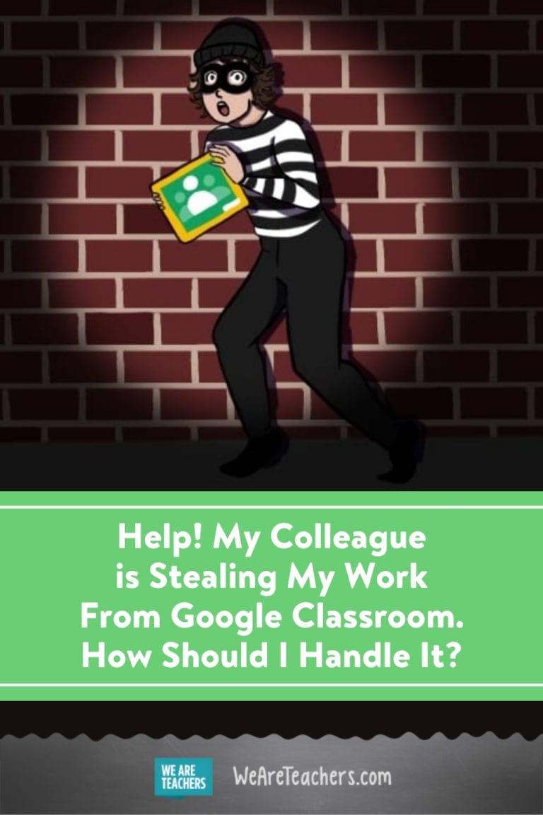 Ask WeAreTeachers: Colleague is Stealing My Work on Google Classroom