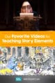 Best Story Elements Videos for the Classroom - WeAreTeachers