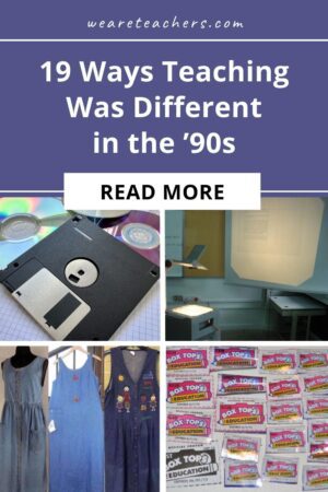 19 Ways Teaching Was Different in the ’90s - We Are Teachers