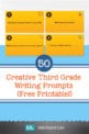50 Creative Third Grade Writing Prompts (Free Printable!)