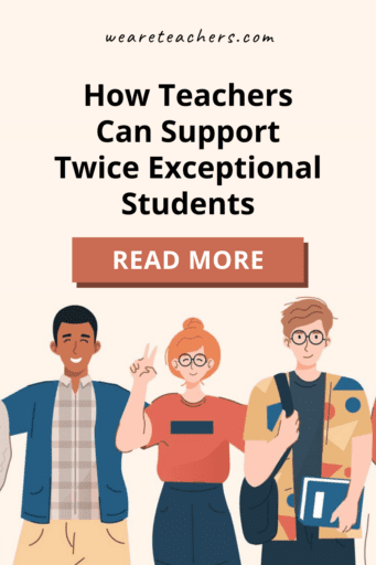 How Teachers Can Support Twice Exceptional Students - We Are Teachers