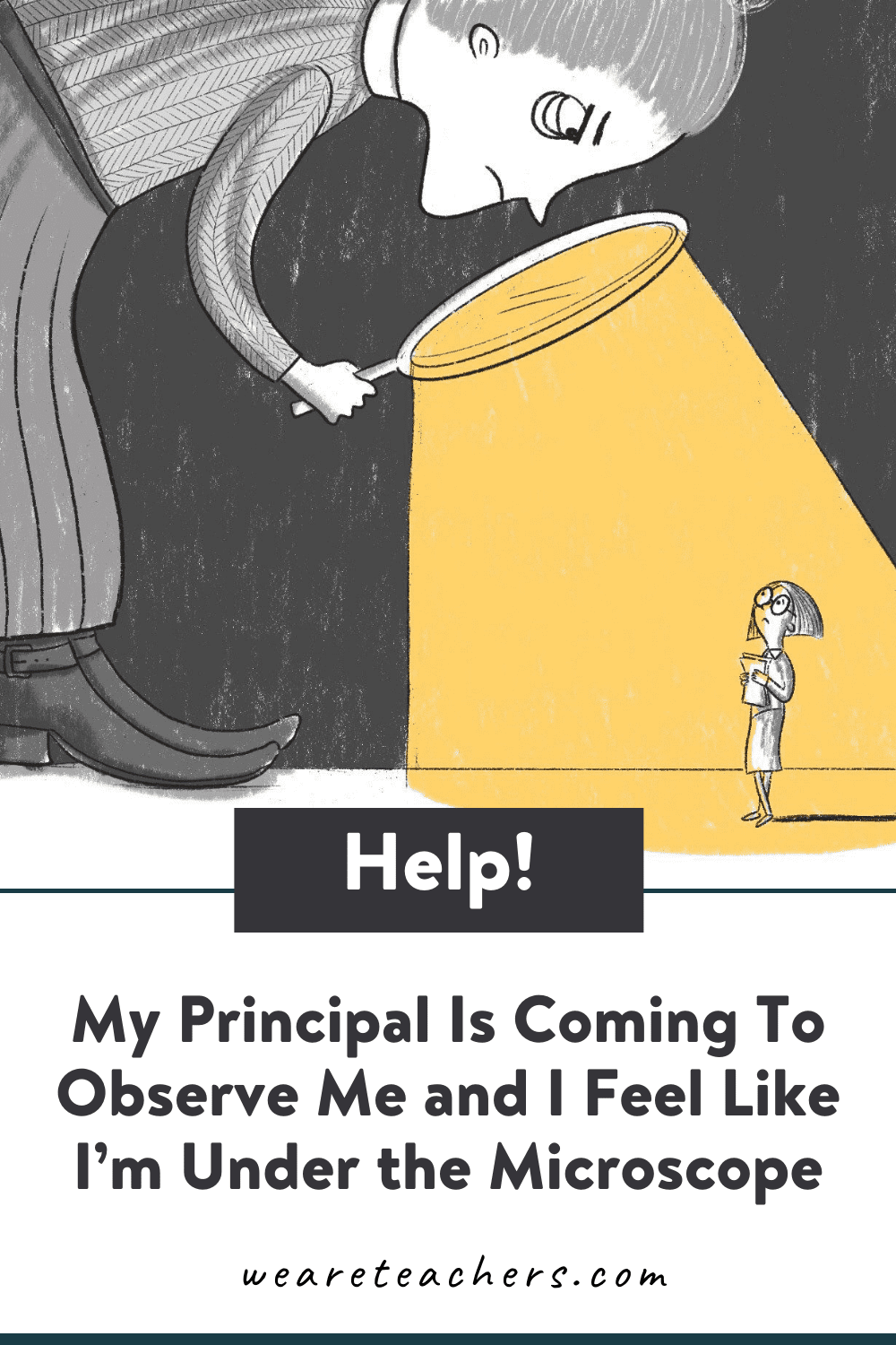 Ask WeAreTeachers: I Feel Under the Microscope When I Get Observed