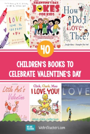 40 Valentine’s Day Books to Share in the Classroom