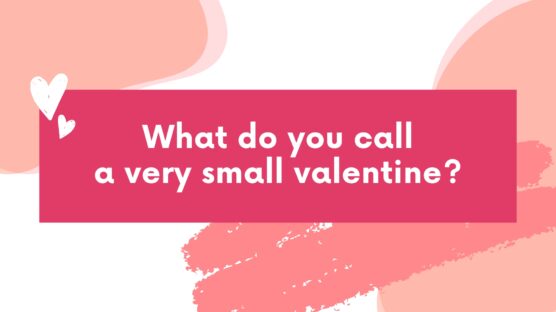 58 Valentine's Day Jokes To Share With Your Students