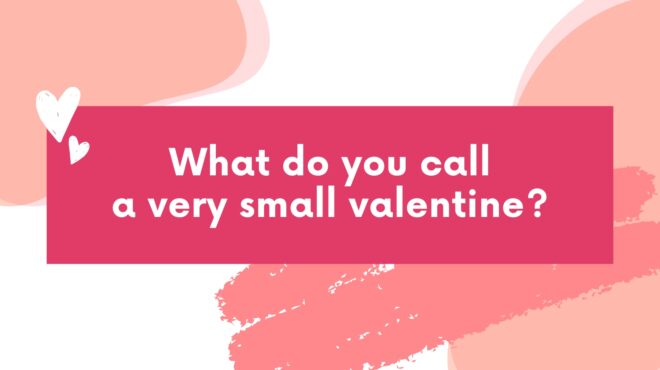 58 Valentine's Day Jokes To Share With Your Students