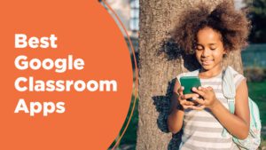 21 Amazing Free Google Classroom Apps and Sites You'll Want To Try